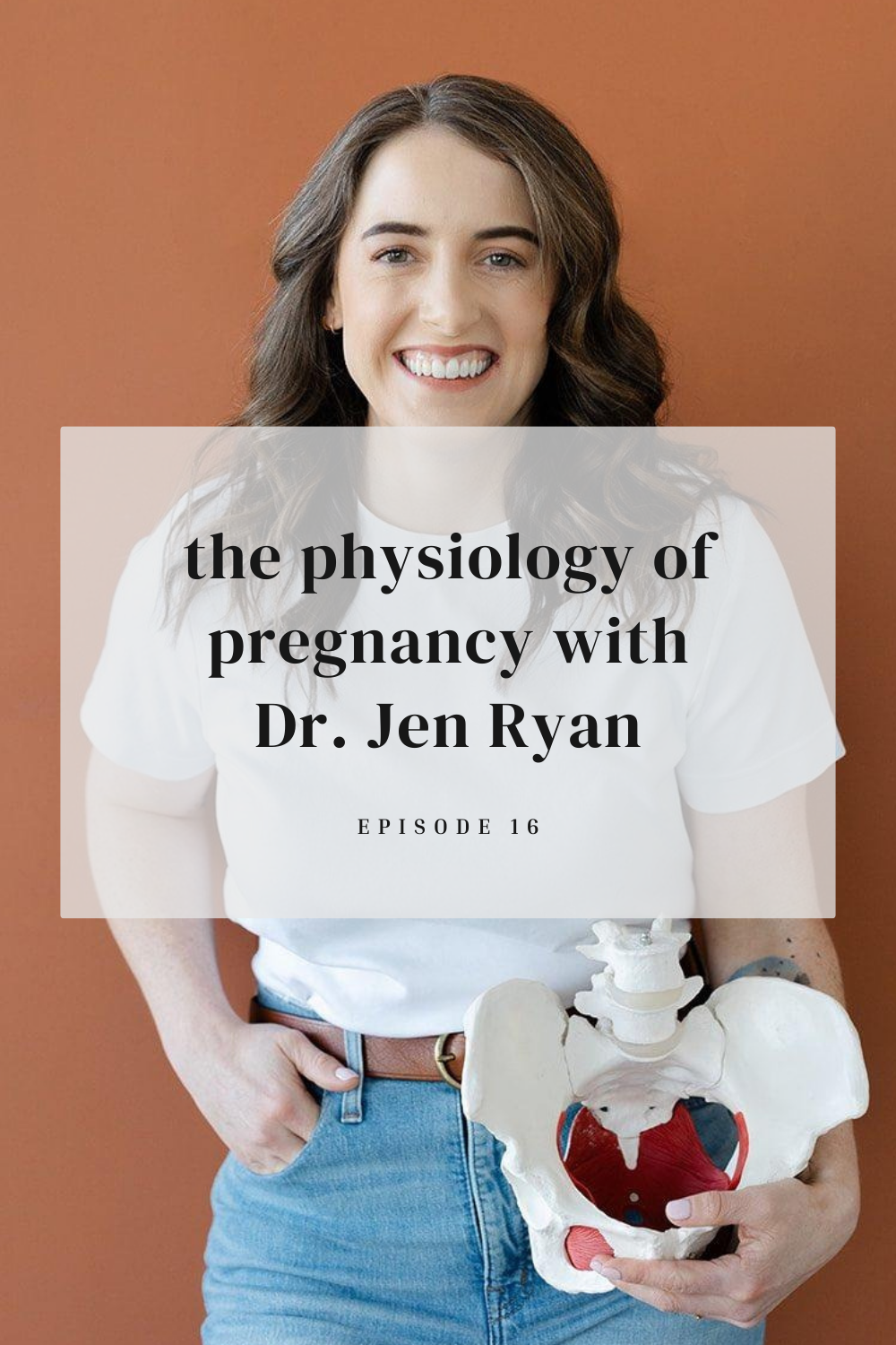 #16: The Physiology of Pregnancy with Jen Ryan